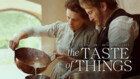 The Taste of Things - BBC Four - 14. February 2026, 22:02 - Teleboy